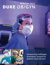 Duke Ob/Gyn Magazine | Duke Department of Obstetrics and Gynecology